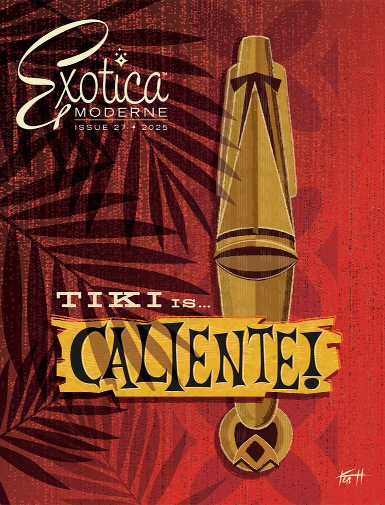 Exotica Moderne #27, 2025 (Tiki, House of Tabu) – "Doc" Clancy